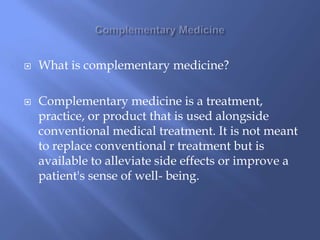 Introduction to complementary & alternative medicine | PPTX