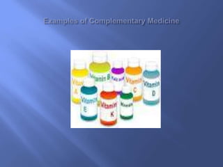Introduction to complementary & alternative medicine | PPTX