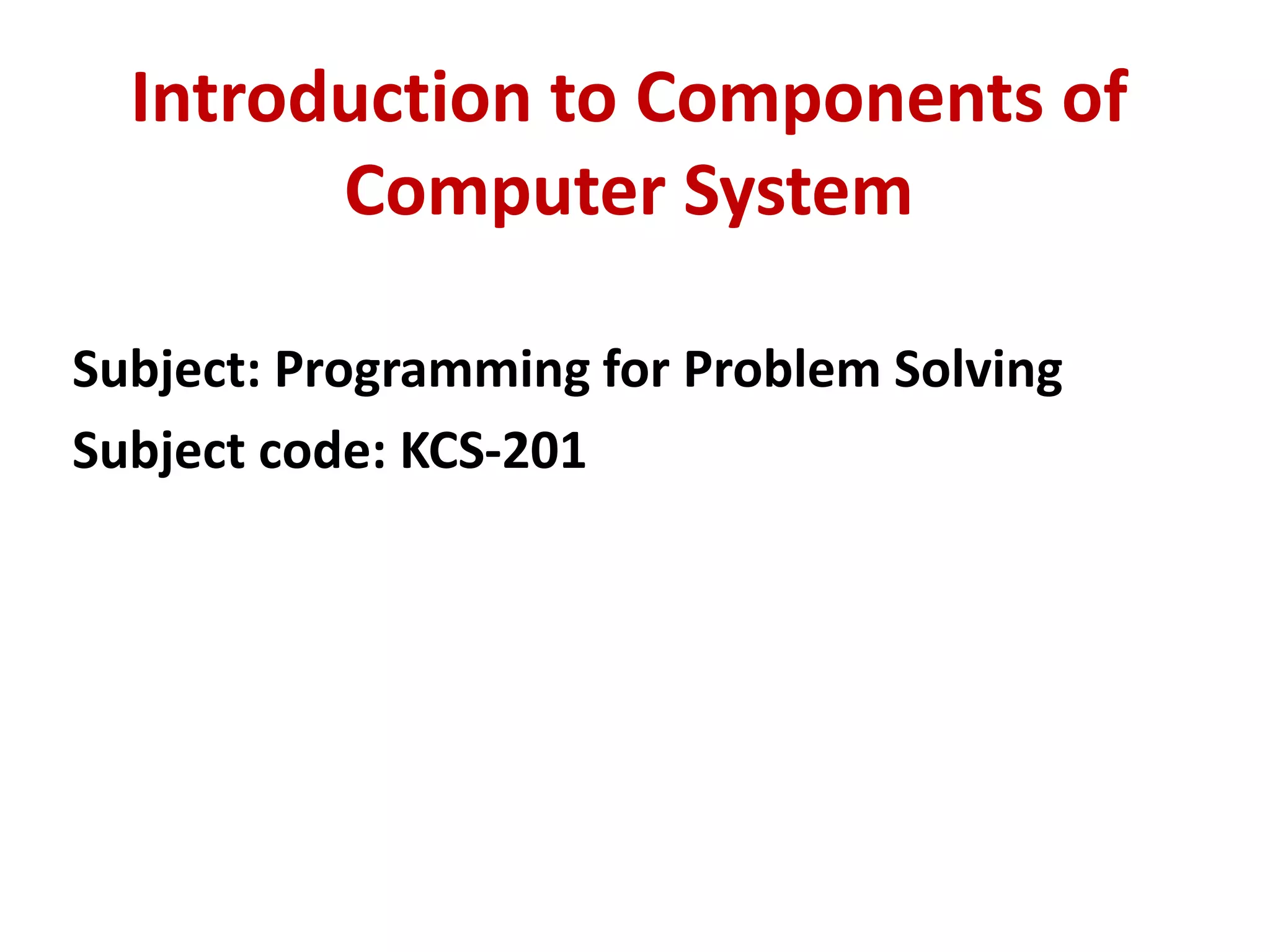 Introduction to components of computer system | PPTX