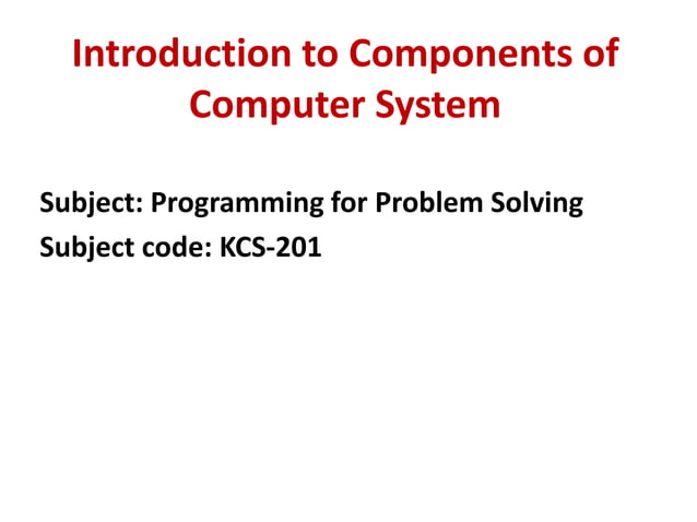 Introduction to components of computer system | PPTX | Data Storage and ...