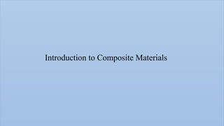Introduction to Composite Materials.pptx