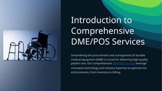 Introduction to Comprehensive DMEPOS Services.pptx