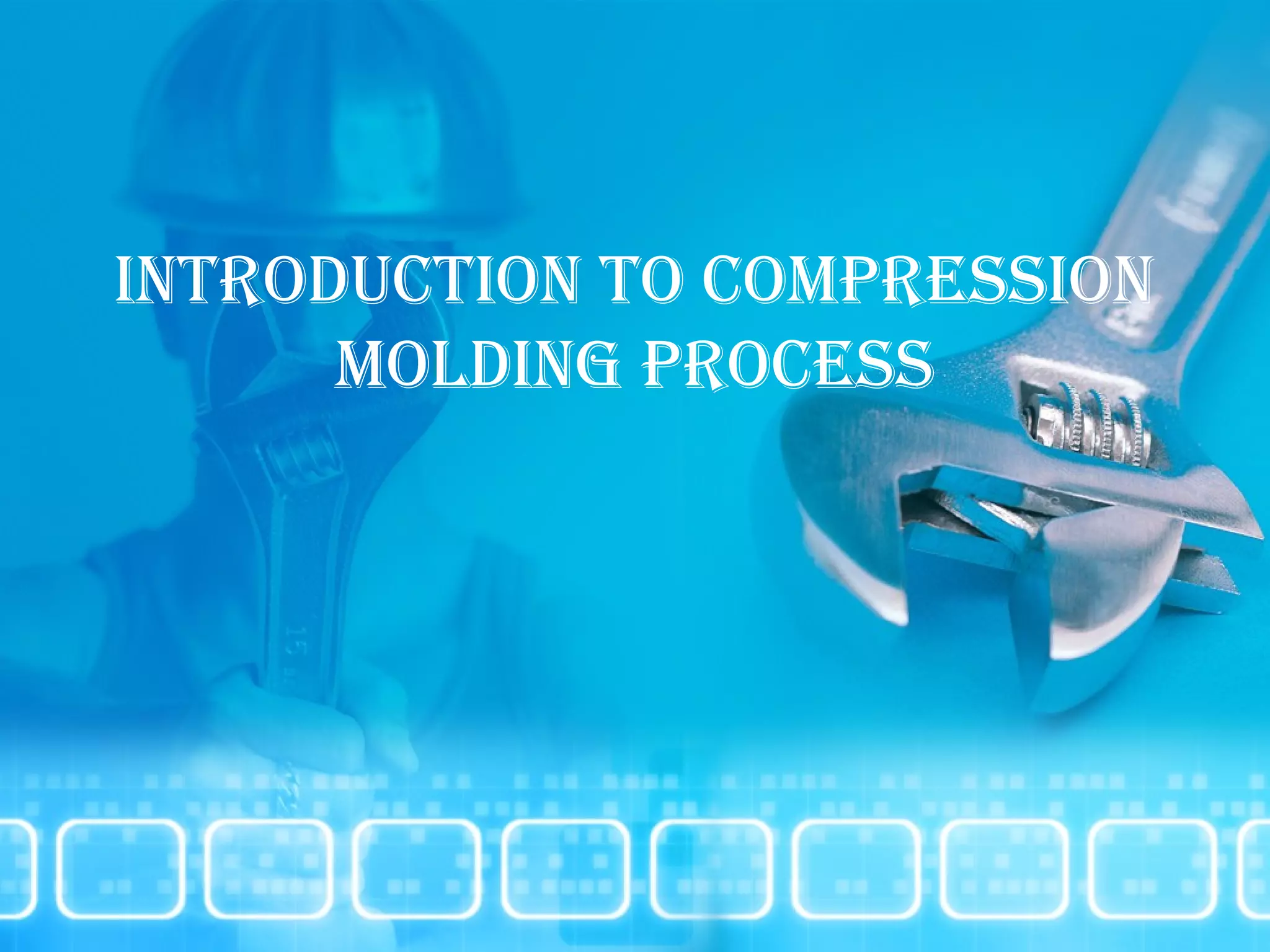 Introduction to compression molding process | PPT | Physics | Science