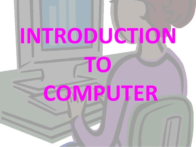Introduction to computer