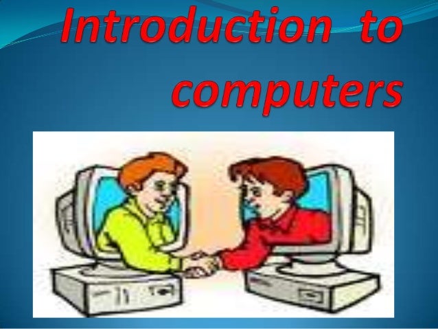 Introduction to computer