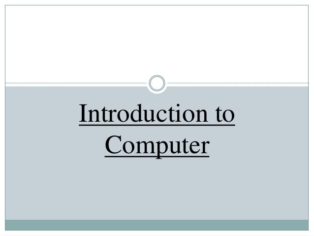 Introduction to computer