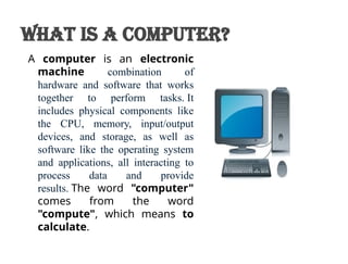 Introduction to Computers: Basics, Components, and Uses | PPTX