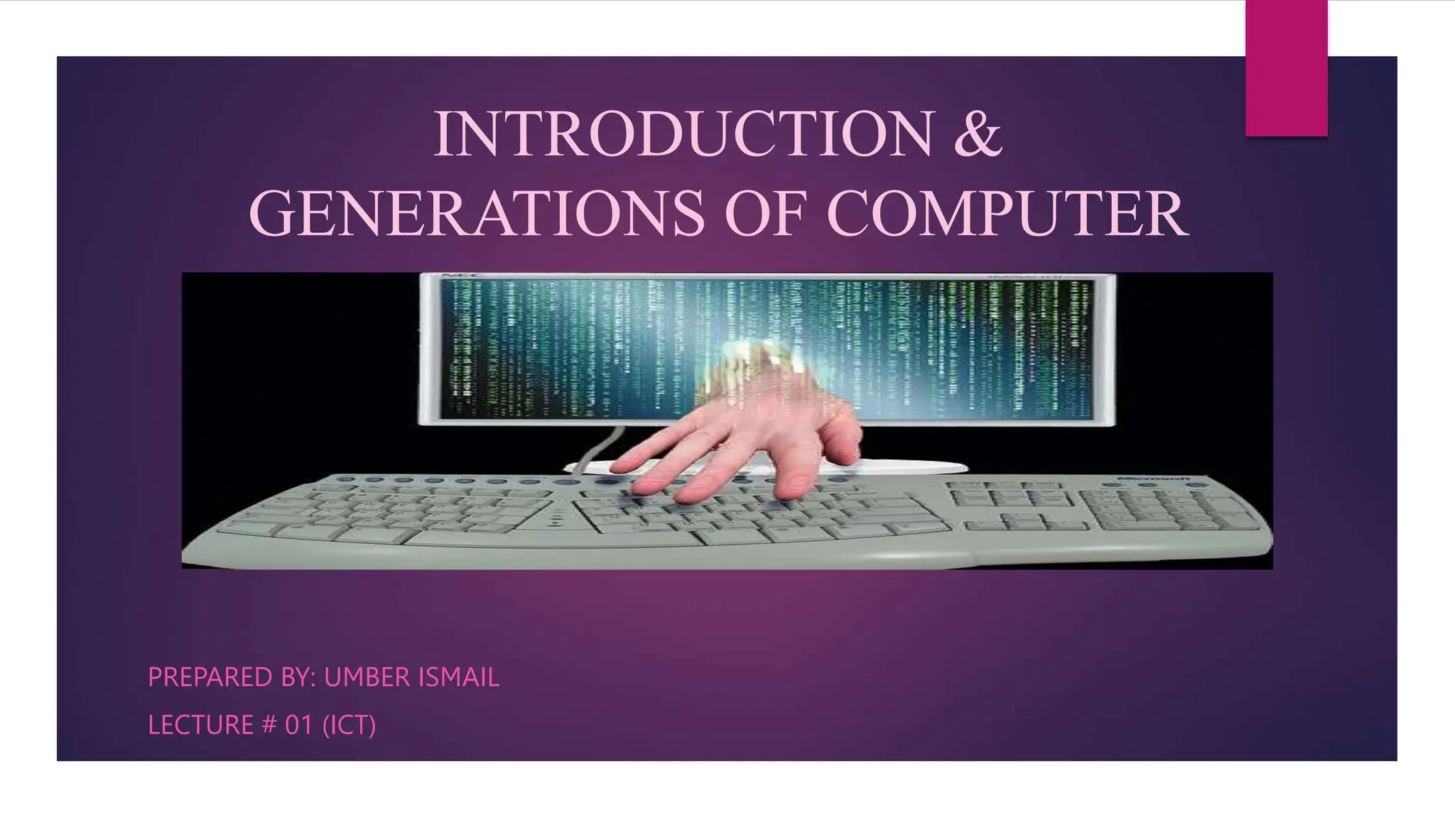 Introduction To Computer And Its Generations Lecture 1 Ppt