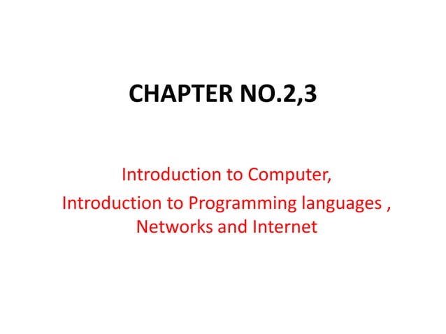Introduction to Computer, Programming languages , Networks and Internet.pptx