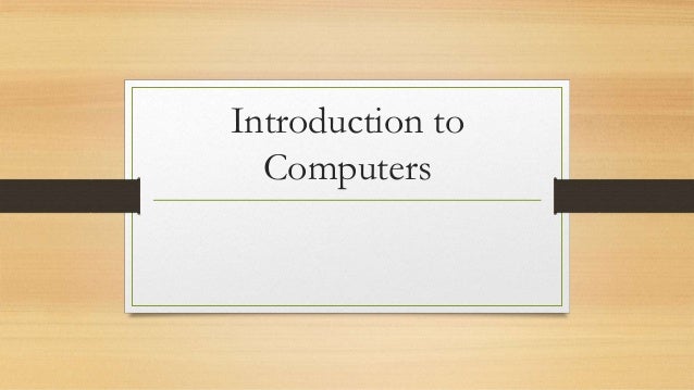Introduction to computers