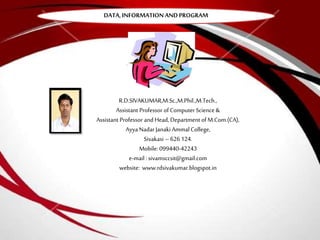 Data, Information and Program - R.D.Sivakumar | PPT