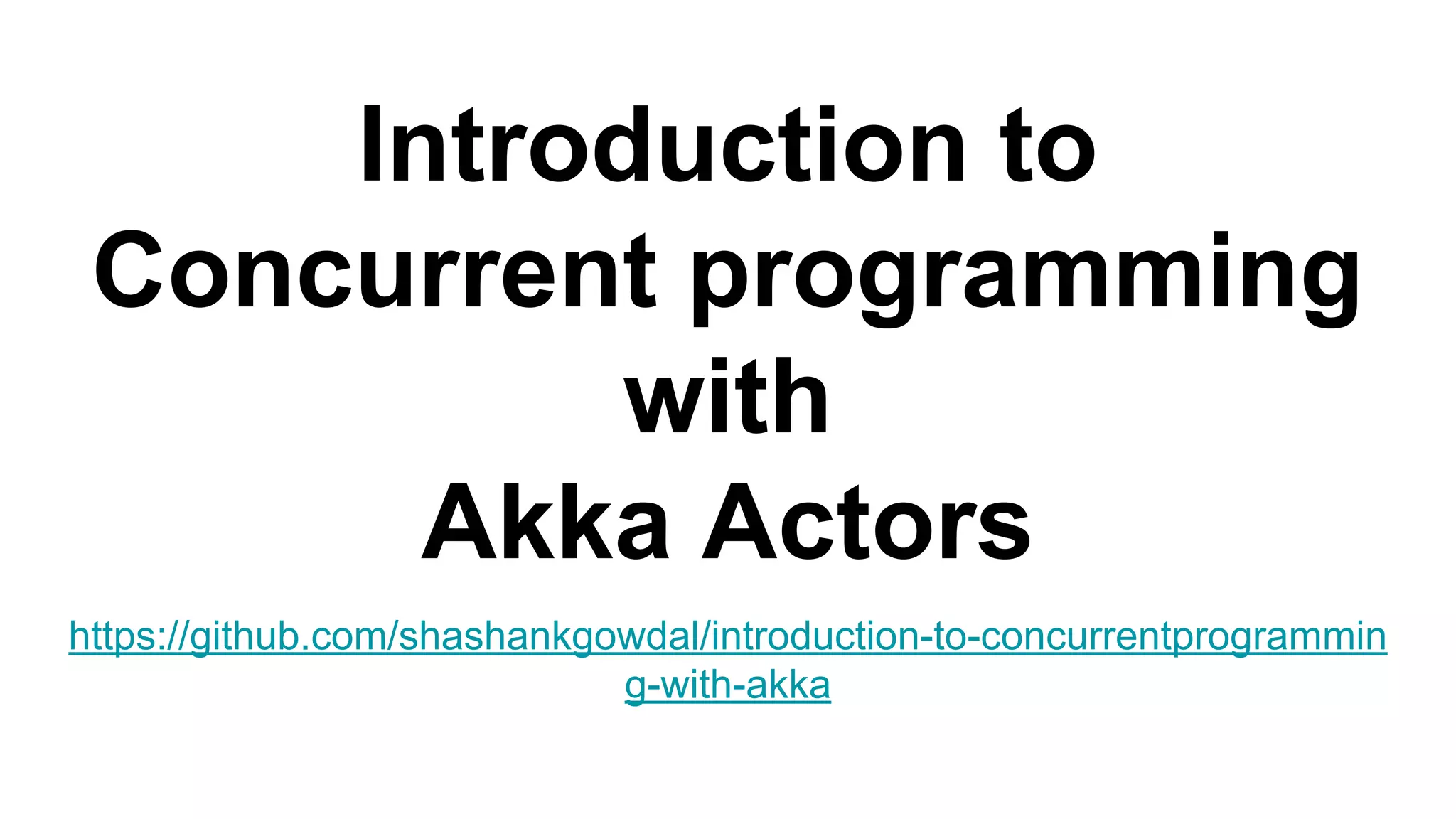 Introduction to concurrent programming with Akka actors | PPT