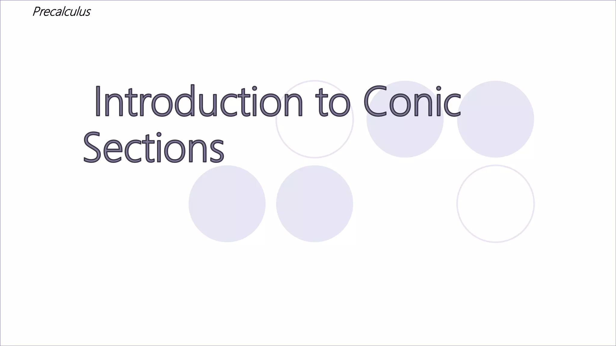 Introduction to conic sections | PPTX | Physics | Science