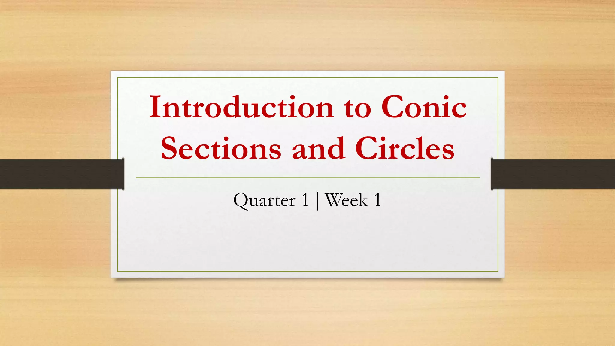 Introduction to Conic Sections and Circles.pptx