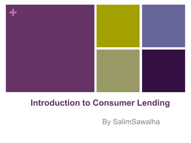 Introduction to consumer lending | PPTX | Personal Loans | Personal Debt