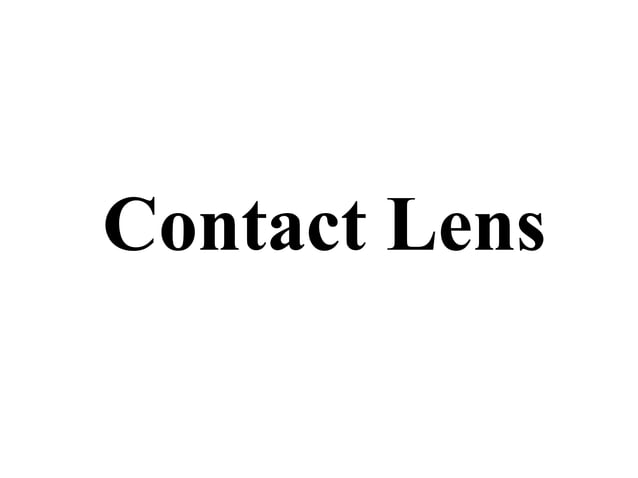 Introduction to contact lens.ppt | Eye and Vision Conditions | Diseases ...