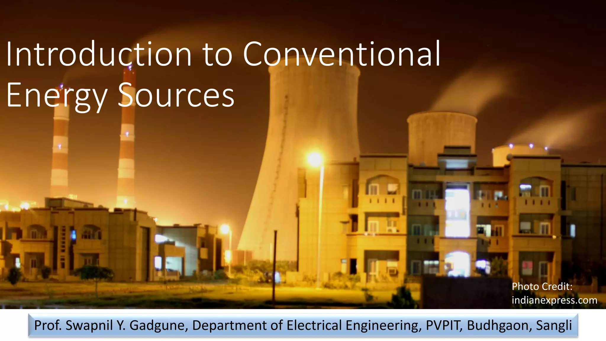 Introduction to conventional energy sources | PPTX