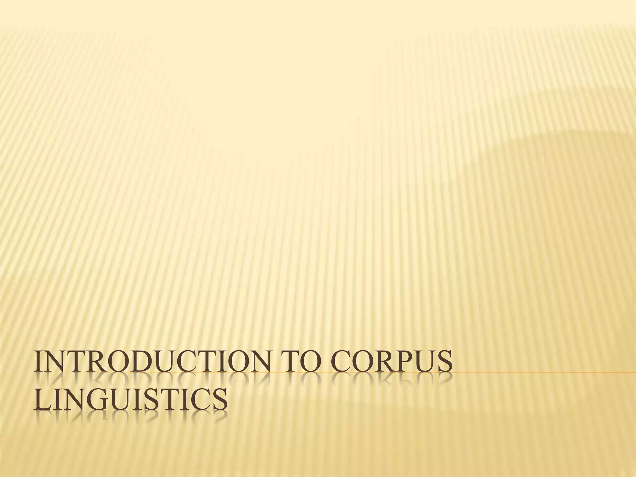 Introduction to corpus linguistics 1 | PPTX