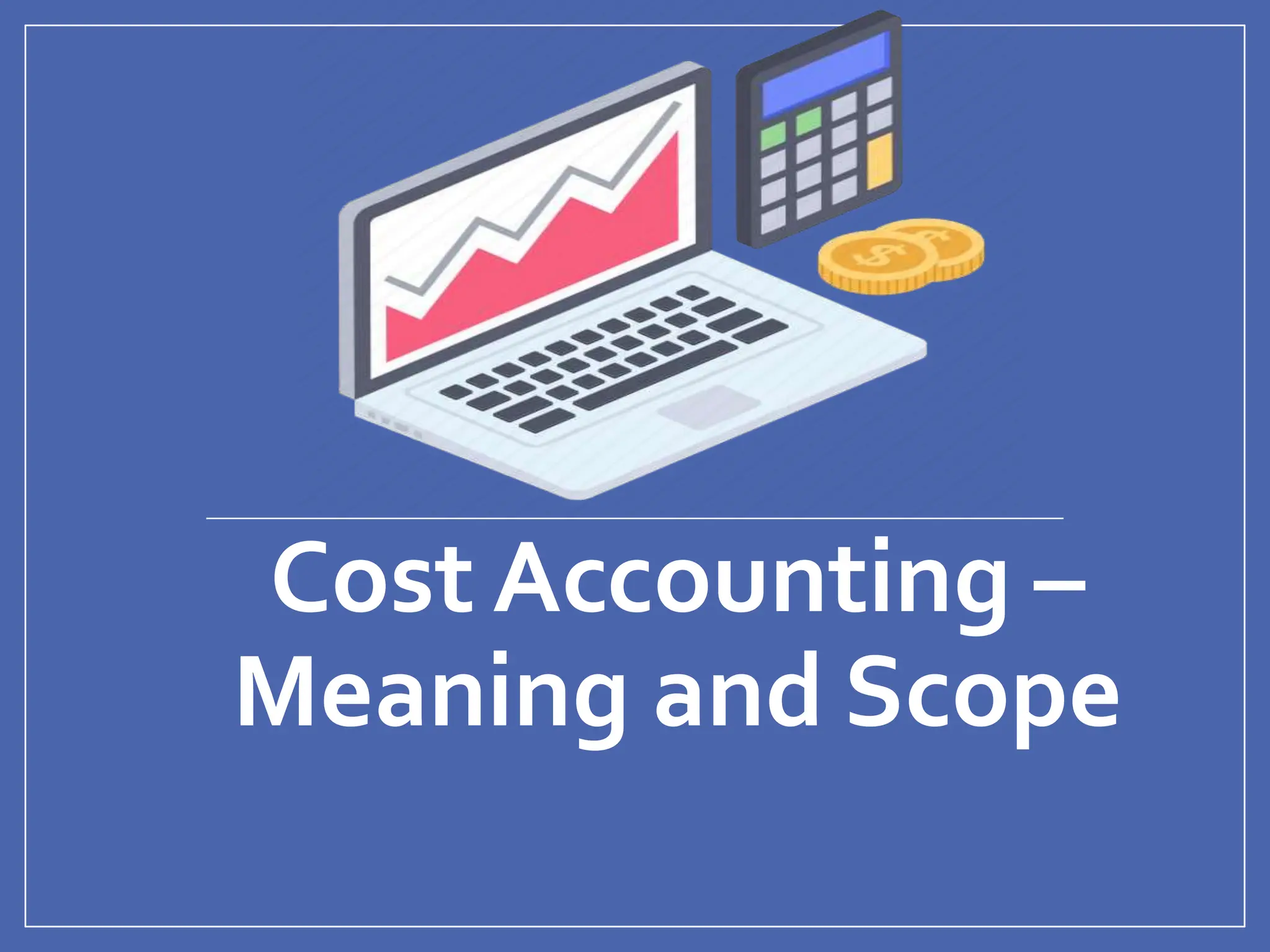 Introduction to cosrt accounting.ppt short notes | PPT