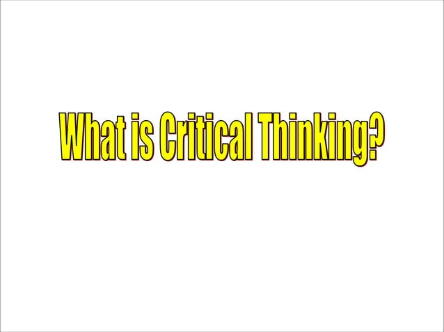 Introduction To Critical Thinking | PPT