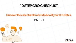 10-Step CRO Checklist {Part 1}: Unlock Higher Conversions & Drive ...