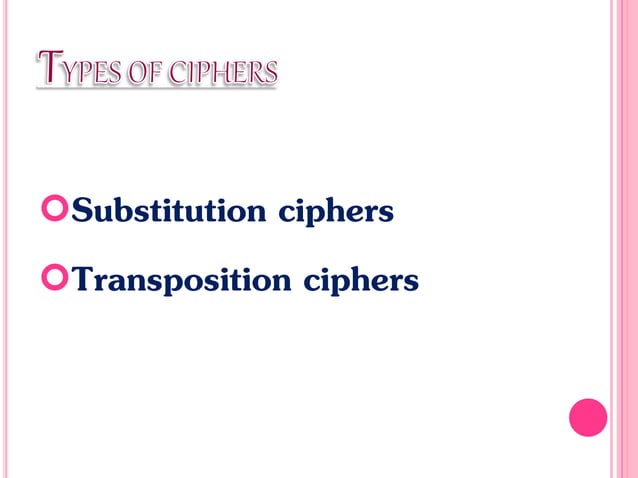 Introduction to cryptography and types of ciphers | PPTX | Programming Languages | Computing