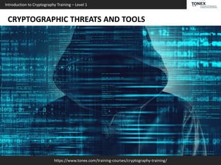 Cryptography Training Level 1 : Tonex Training | PPTX