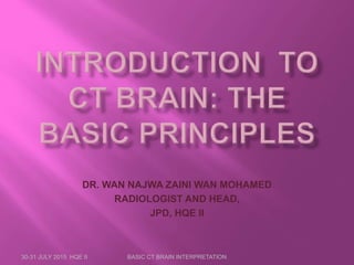 Introduction to CT Brain: The Basic Principles | PPTX