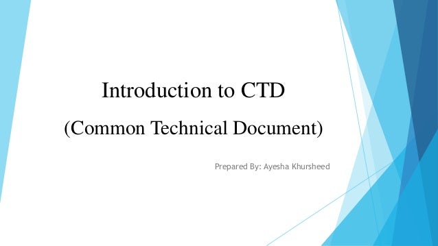 Introduction to ctd (common technical document) Introduction to ctd (common technical document)