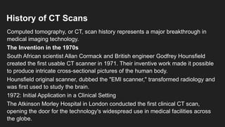 Introduction to CT Scan or Computed Tomography | PPTX