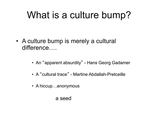 Introduction to culture bumps | PPTX | College Education | Education