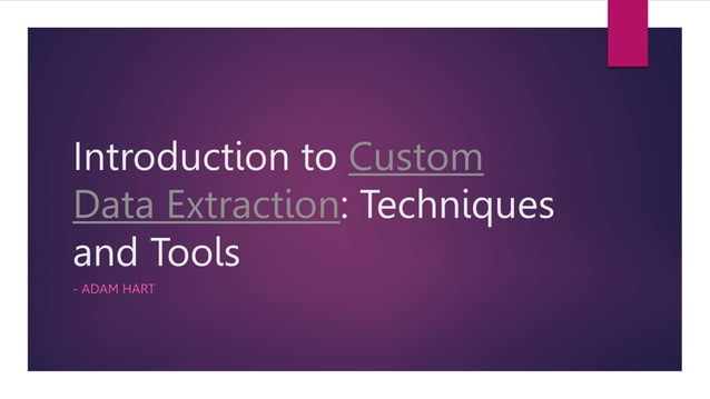 Introduction to Custom Data Extraction.pptx