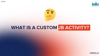 Introduction to Custom Journey Builder Activities, Orkhan Alakbarli | PPTX