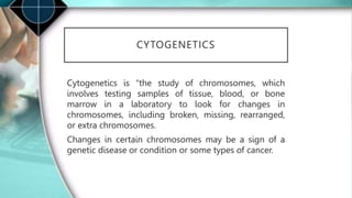 INTRODUCTION TO CYTOGENETICS, chromosome.pptx | Biological Sciences ...
