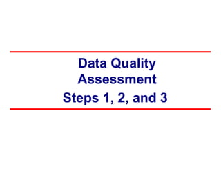 INTRODUCTION TO DATA QUALITY ASSESSMENT FRAMEWORK | PPT