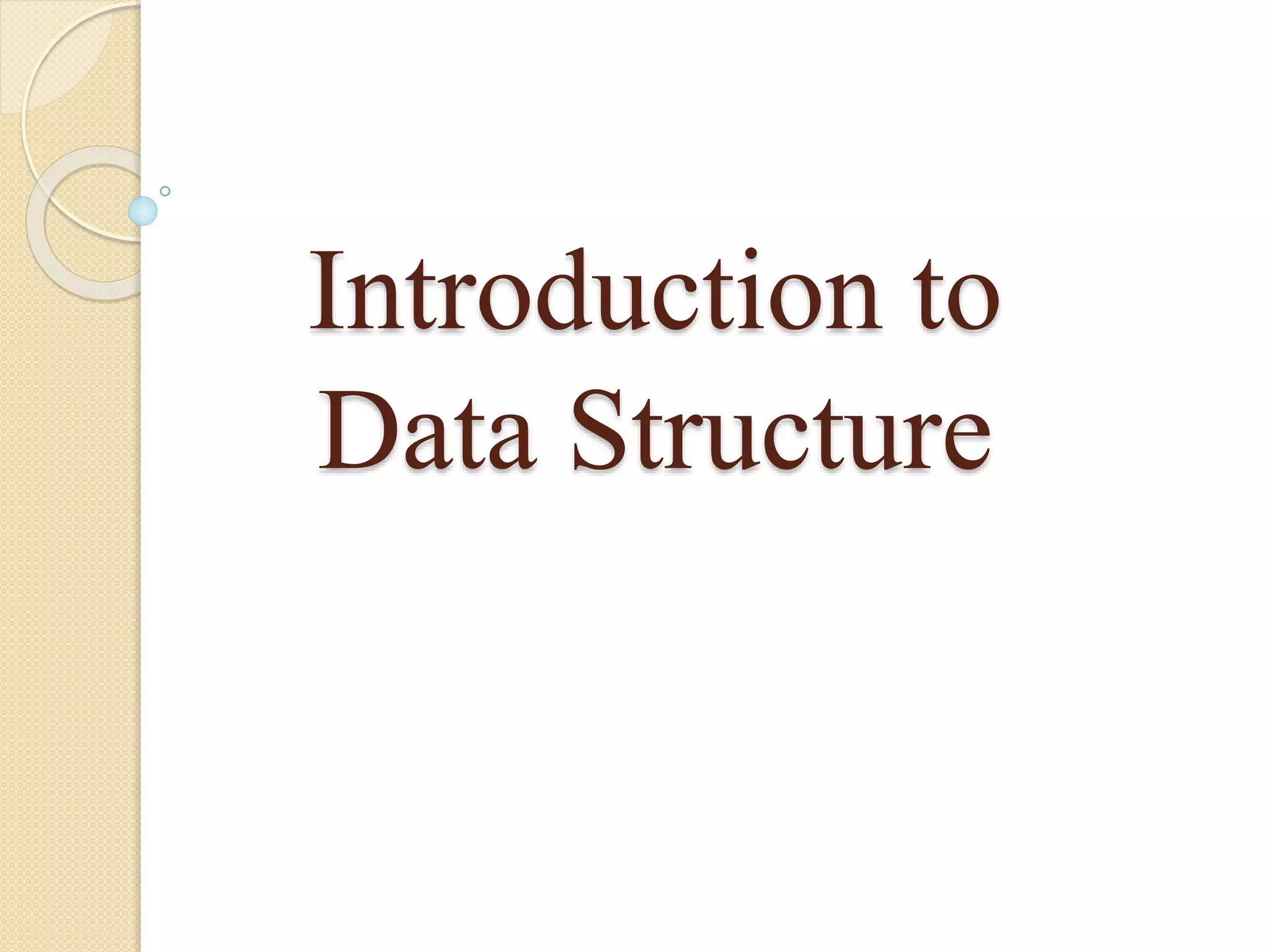 Introduction To Data Structure Pptx