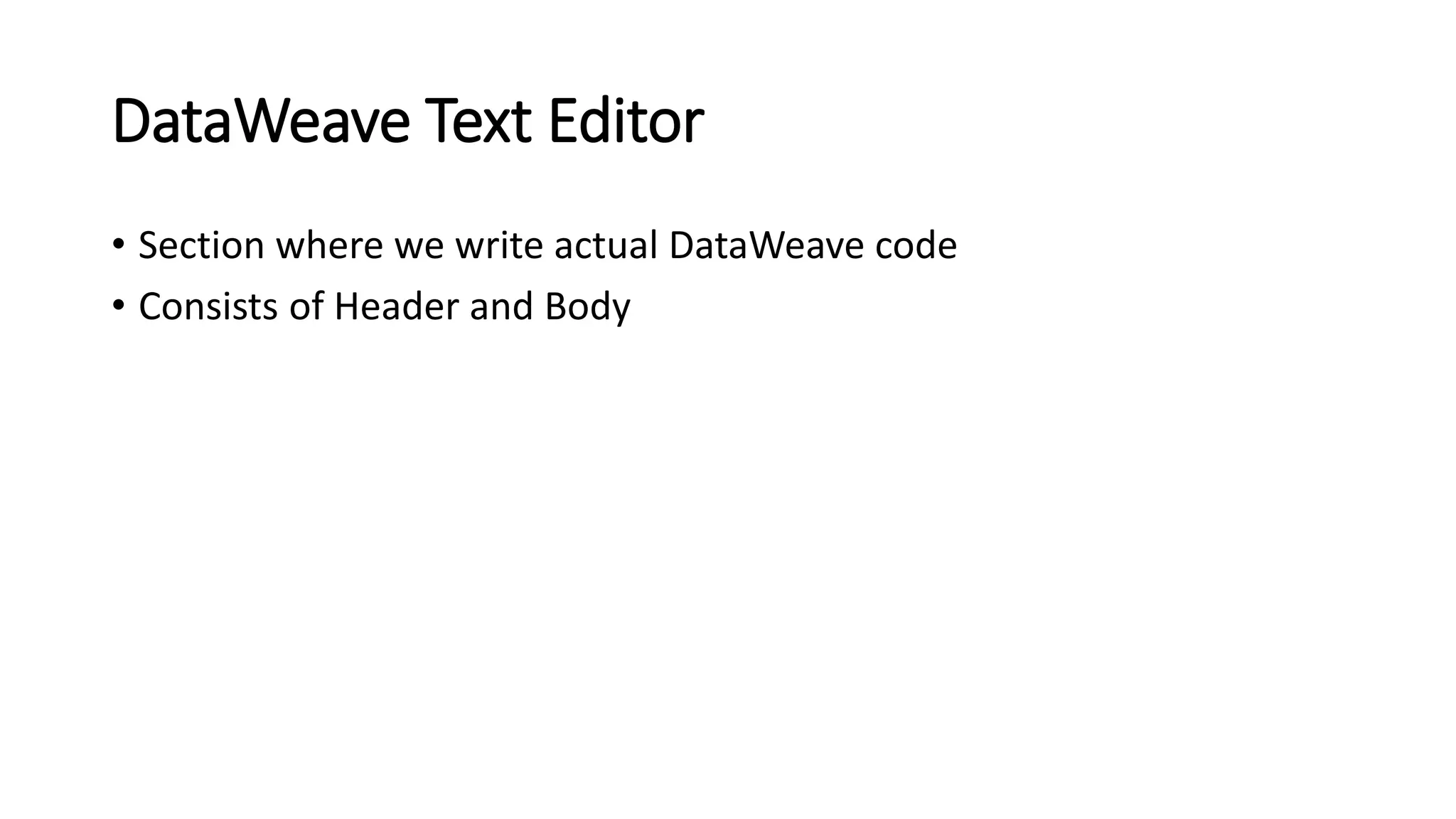 Introduction to dataweave | PPTX | Programming Languages | Computing