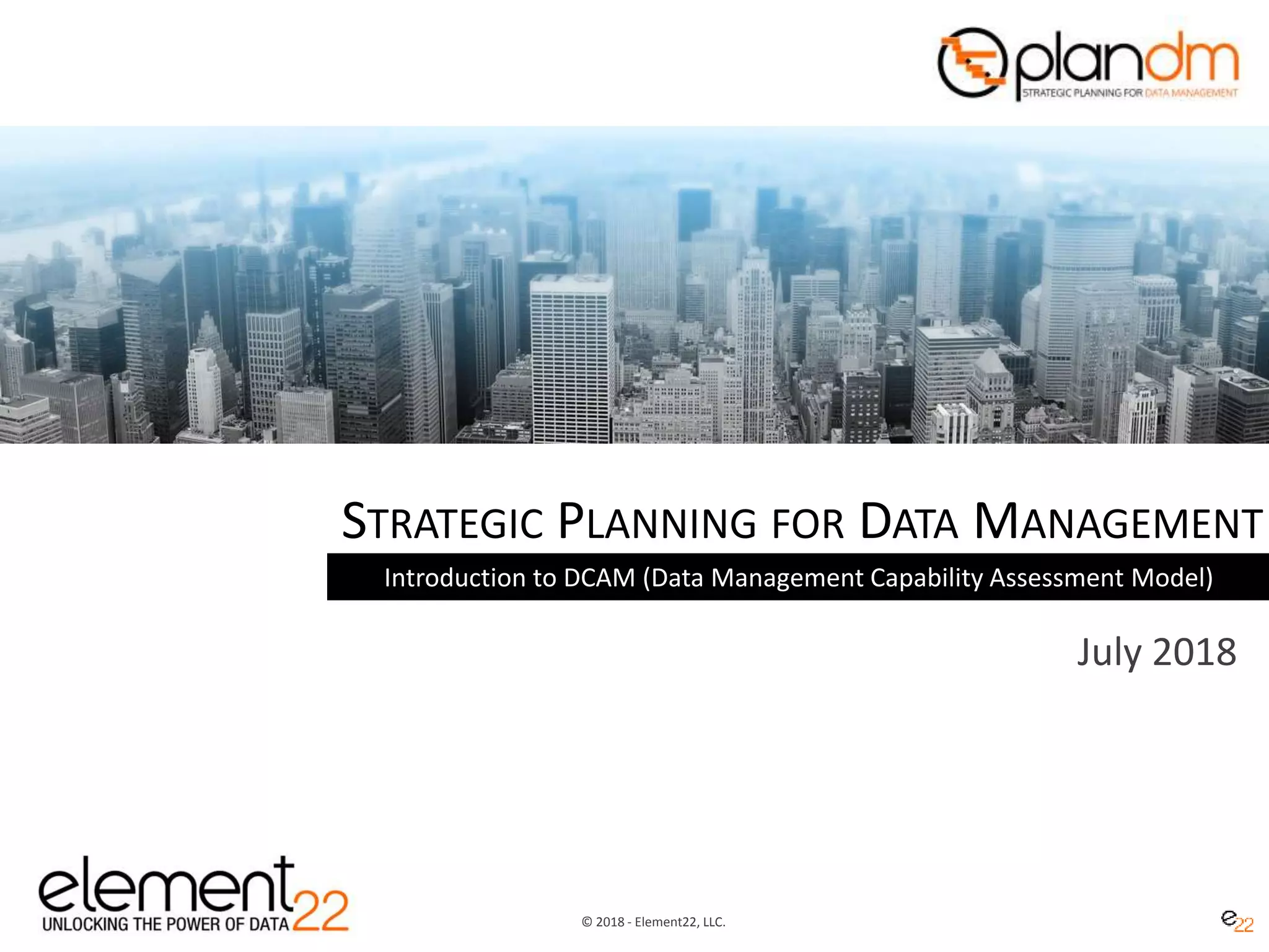 Introduction to DCAM, the Data Management Capability Assessment Model ...