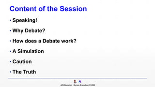 Introduction to Debating and the mechanics of speaking in a debate | PPTX