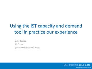 Elective Care Conference: using the IST capacity and demand tool | PDF