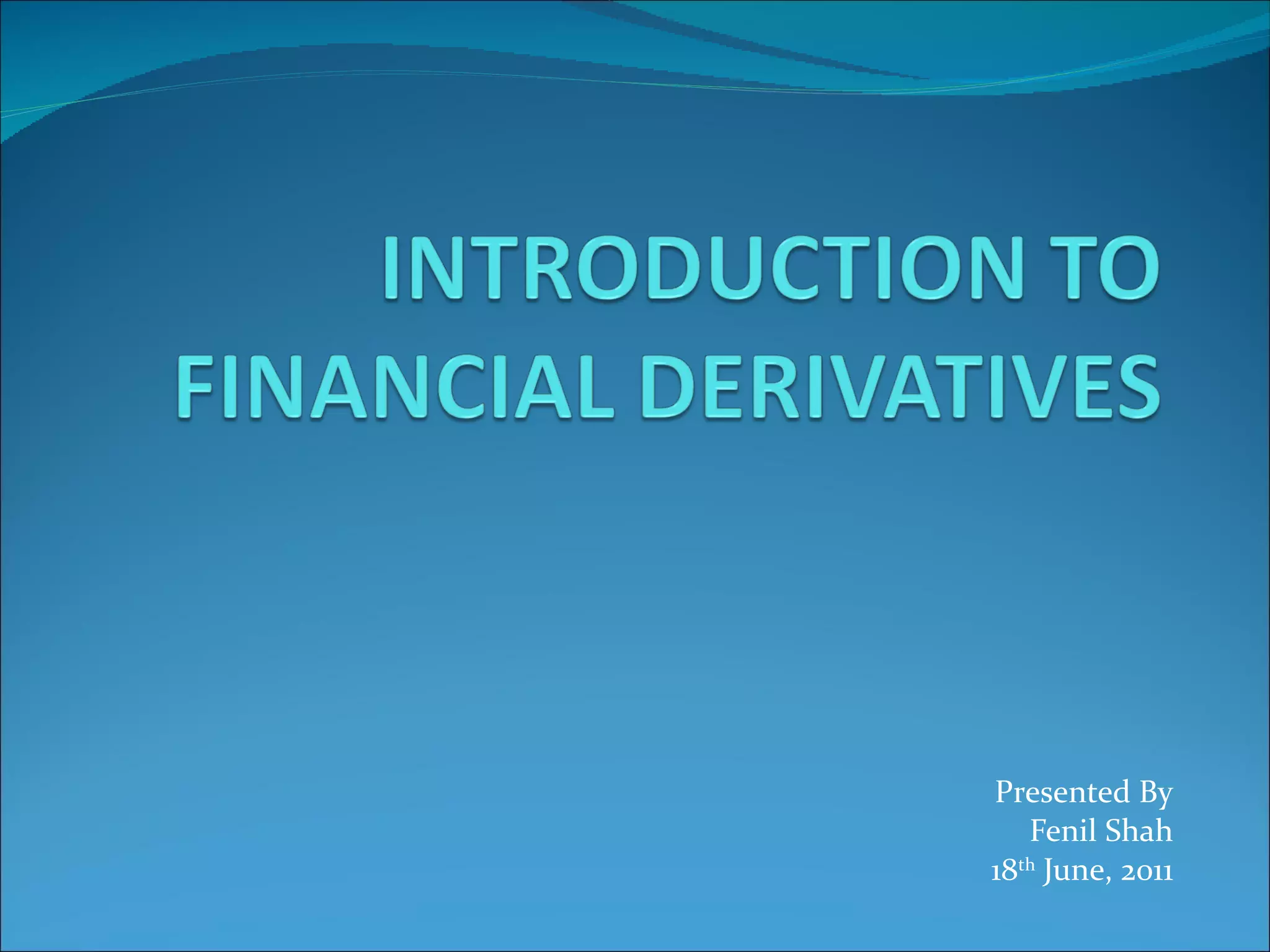 Introduction to derivatives | PPT