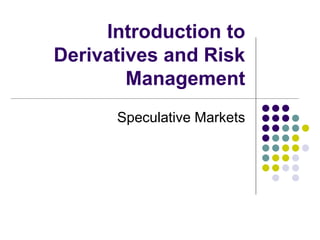 Introduction to Derivatives and Risk Management.ppt