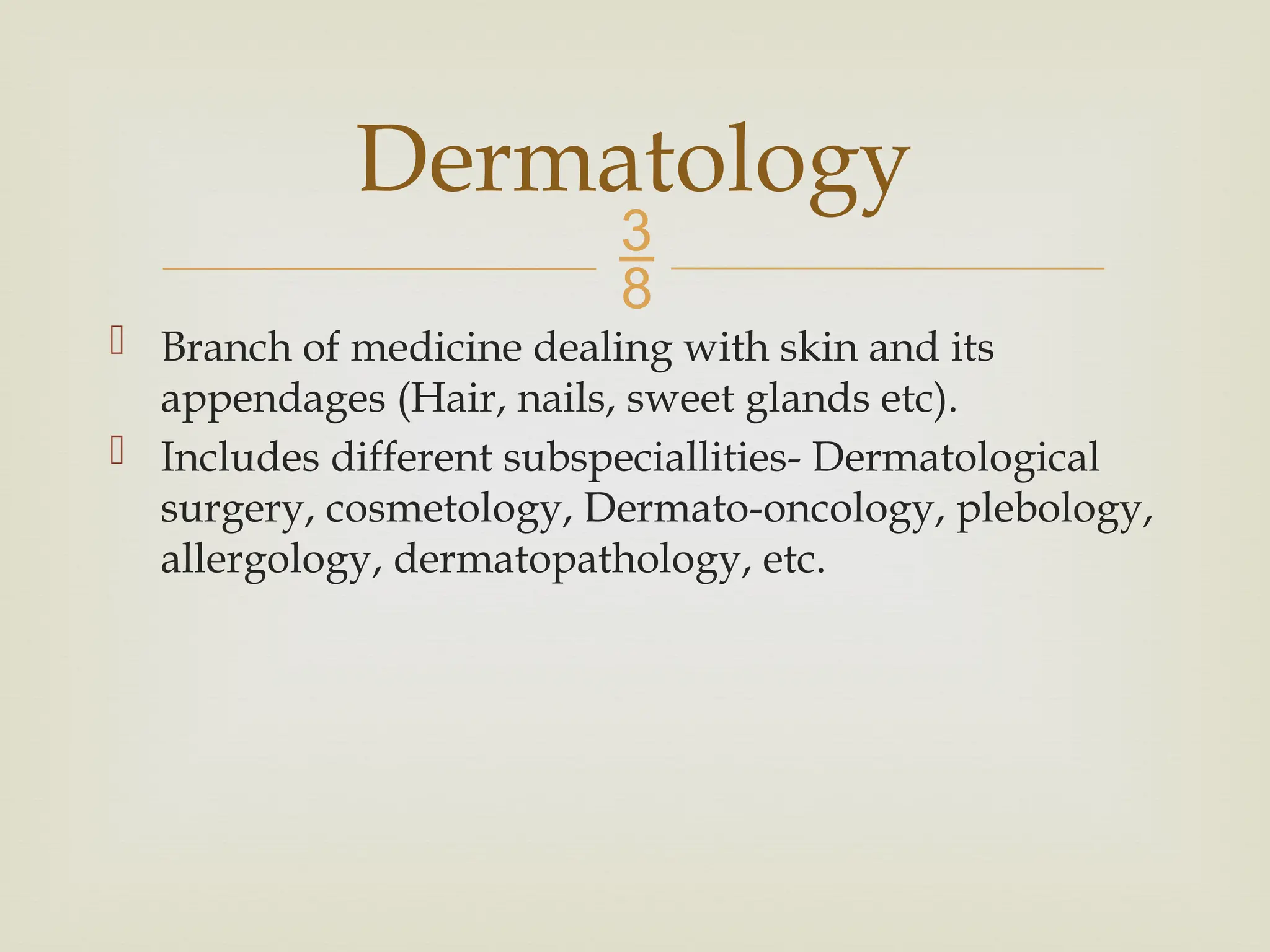 Introduction to dermatology. medical and surgical aspects.pptx