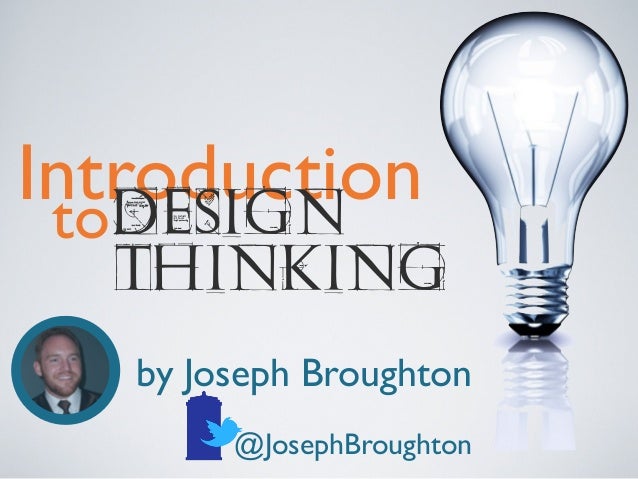 Introduction to Design Thinking