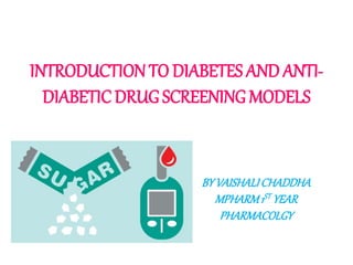 Introduction to diabetes and anti diabetic drug screening models | PPTX