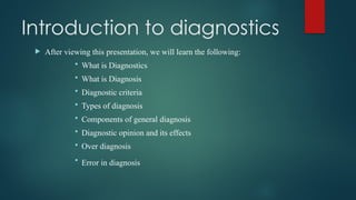 Introduction to Diagnostics.pptx and treatment for diseases | PPTX