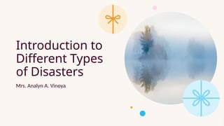 Introduction to Different Types of Disasters.pptx