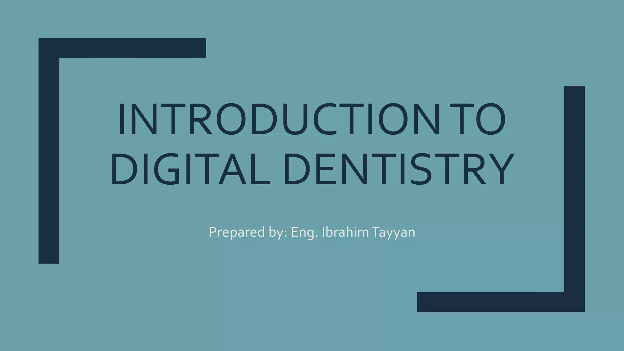 Introduction to Digital Dentistry | PPTX