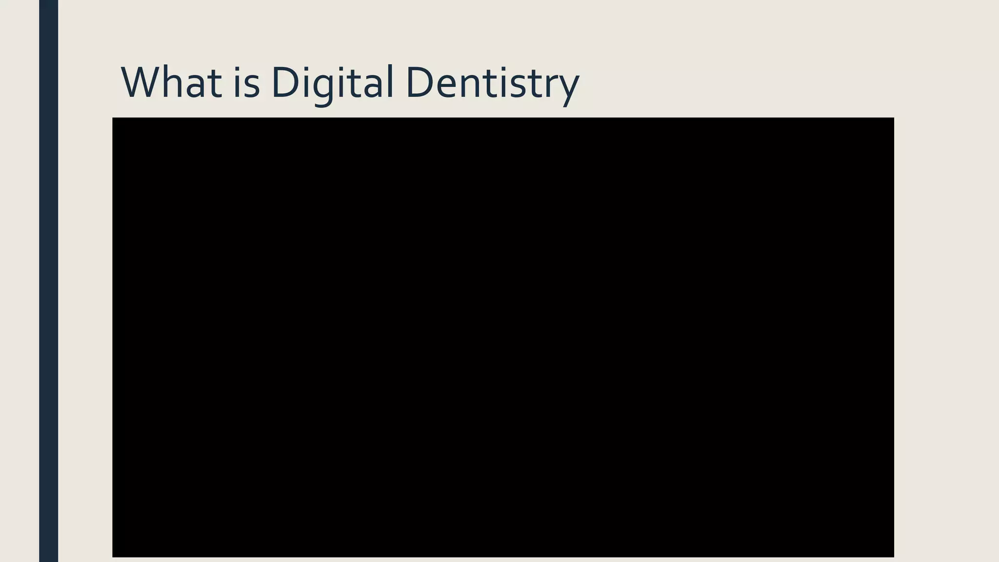 Introduction to Digital Dentistry | PPTX