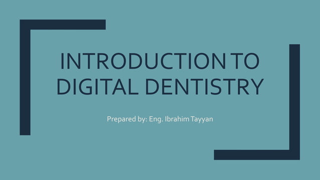 Introduction to Digital Dentistry | PPTX